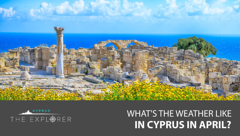 Cyprus Weather In April | Cyprus Paradise