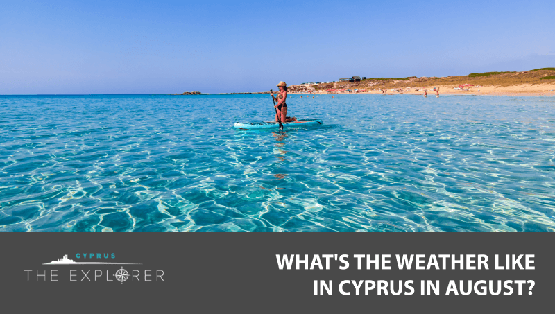 Cyprus Weather In August | Cyprus Paradise