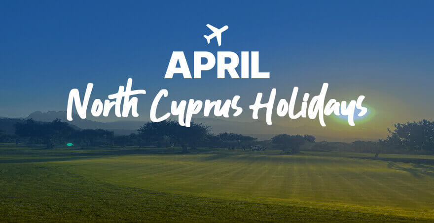 April North Cyprus Holidays - Cyprus Paradise